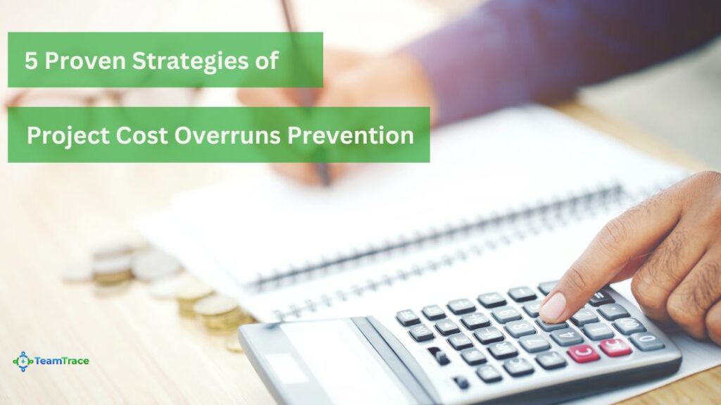 5 Way to Prevent Cost Overrun in Project Management